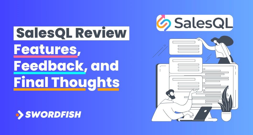 SalesQL Review: Features, Feedback, and Final Thoughts