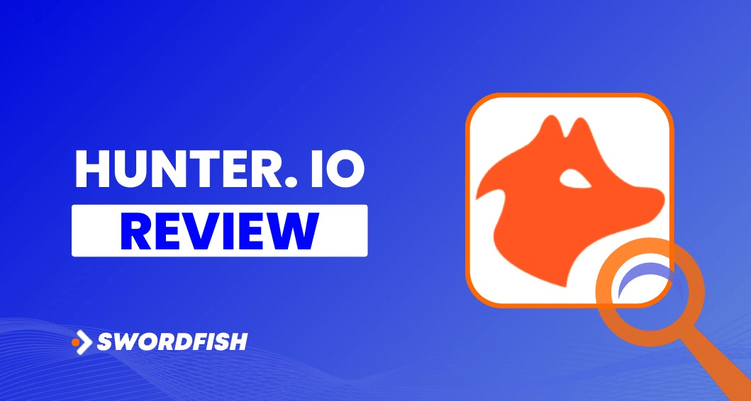 Hunter.io Review: Features, Feedback, and Final Thoughts