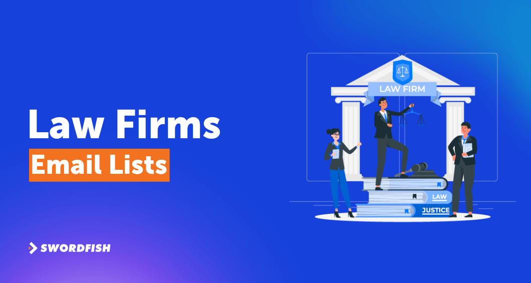 Law Firms Email List to Improve Legal Industry Collaborations - Swordfish