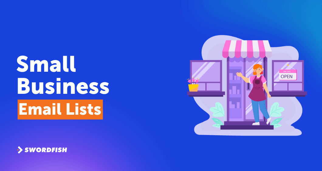 Small Business Email List to Power Up Direct Sales Efforts - Swordfish