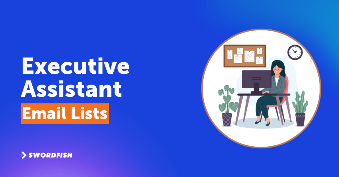 Executive Assistant Email List: Connect with Top Decision-Makers]